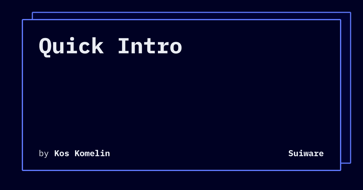 Quick Intro | Suiware